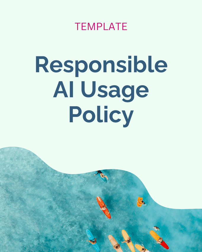 How to create a Responsible AI Usage Policy for your company